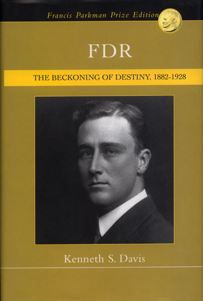 FDR: The Beckoning of Destiny 1882-1928 by Kenneth Sydney Davis | Goodreads