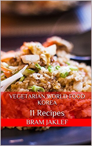 Vegetarian World Food Korea: 11 Recipes by bram jaklef | Goodreads