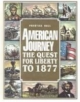 American Journey: The Quest for Liberty to 1877 by James West Davidson ...