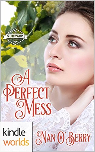 A Perfect Mess (St. Helena Vineyard) by Nan O'Berry | Goodreads