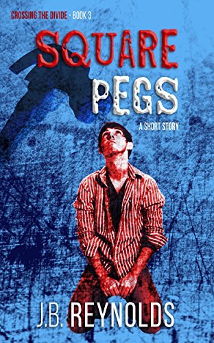 Square Pegs (Crossing The Divide #3) by J.B. Reynolds | Goodreads