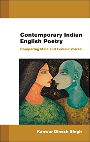 Contemporary Indian English Poetry Comparing Male and Female Voices by ...
