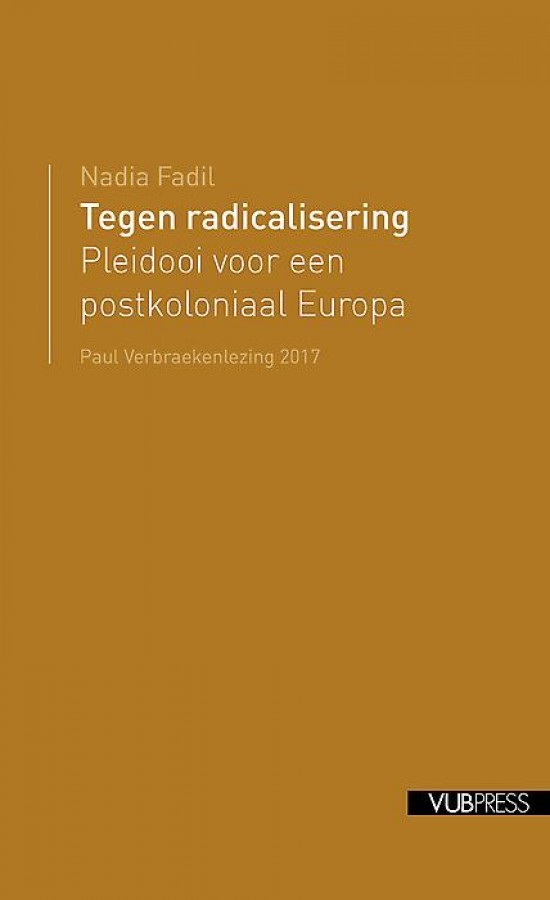 Tegen radicalisering: Pleidooi voor een postkoloniaal Europa by Nadia ...