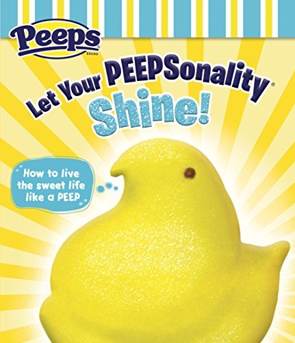 Let Your Peepsonality Shine! (Peeps) by Andrea Posner-Sanchez | Goodreads