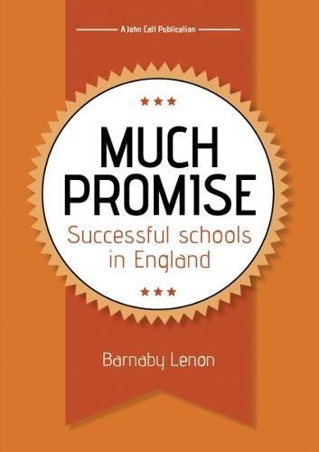 Much Promise: Successful Schools in England by Barnaby Lenon | Goodreads