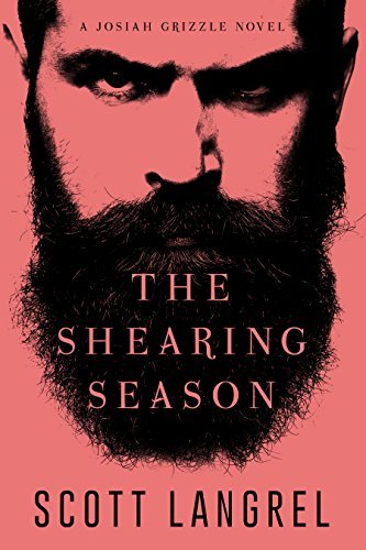 The Shearing Season: A Josiah Grizzle Novel by Scott Langrel | Goodreads