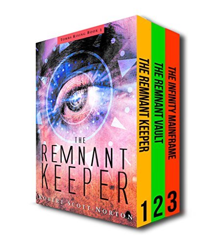 The Tombs Rising Series #1-3: The Remnant Keeper, The Remnant Vault ...