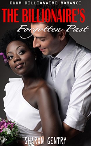 The Billionaire's Forgotten Past by Sharon Gentry | Goodreads