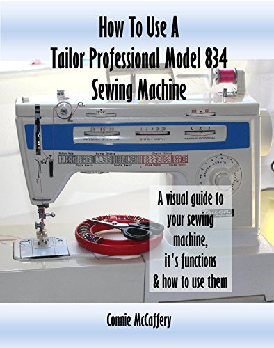 How To Use A Tailor Professional Model 834 Sewing Machine by Connie ...
