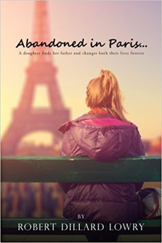 Abandoned in Paris: A Daughter Finds Her Father and Changes Both Their ...