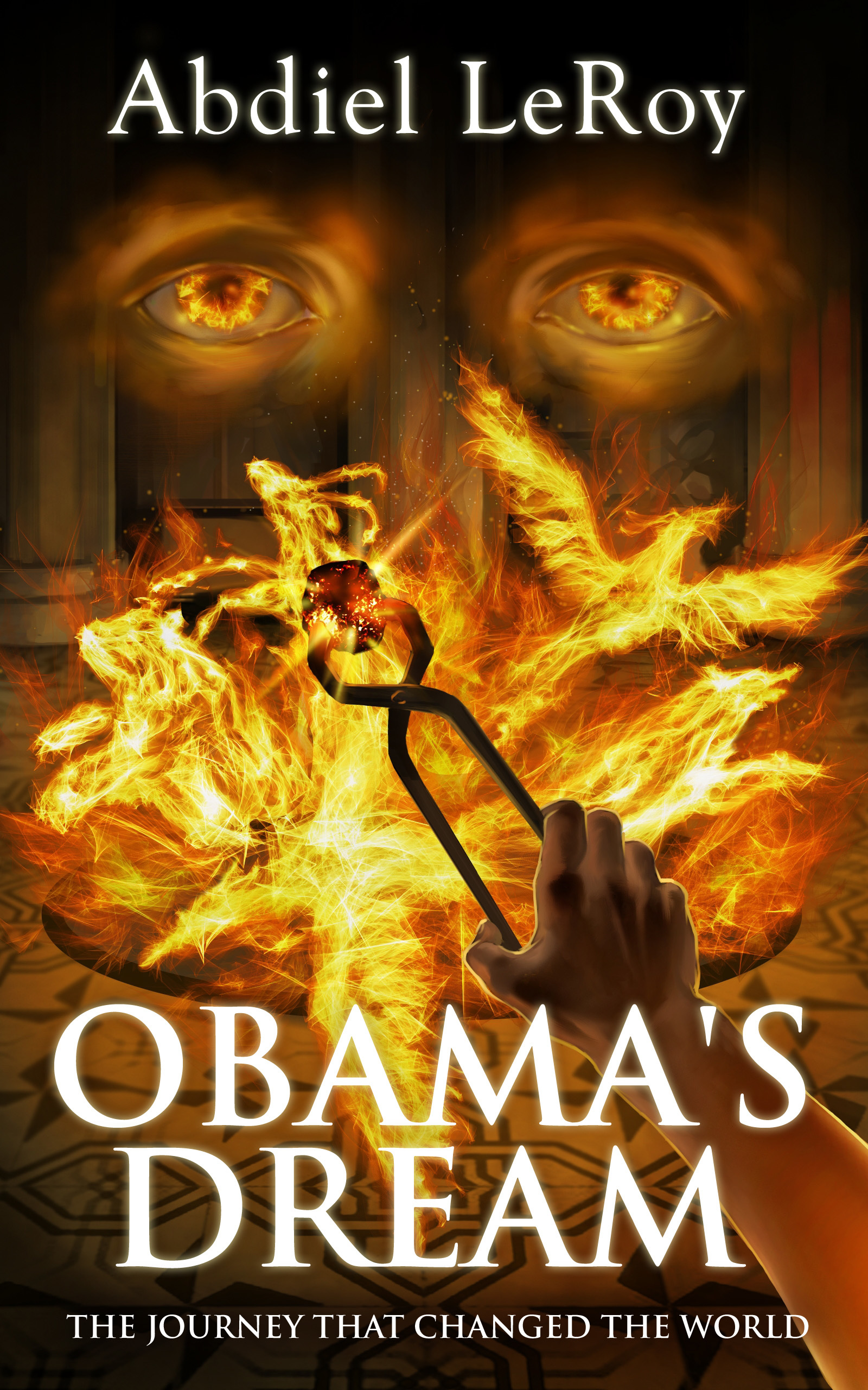 Obama's Dream: The Journey That Changed the World by Abdiel LeRoy ...