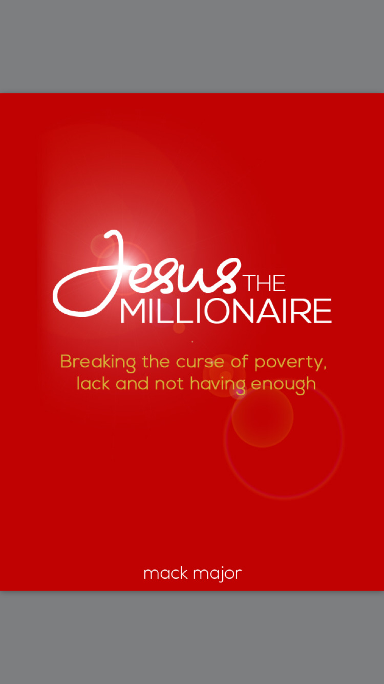 JESUS THE MILLIONAIRE by Mack Major | Goodreads