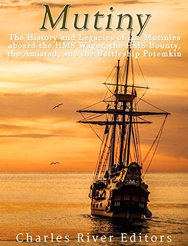 Mutiny: The History and Legacy of the Mutinies aboard the HMS Wager ...