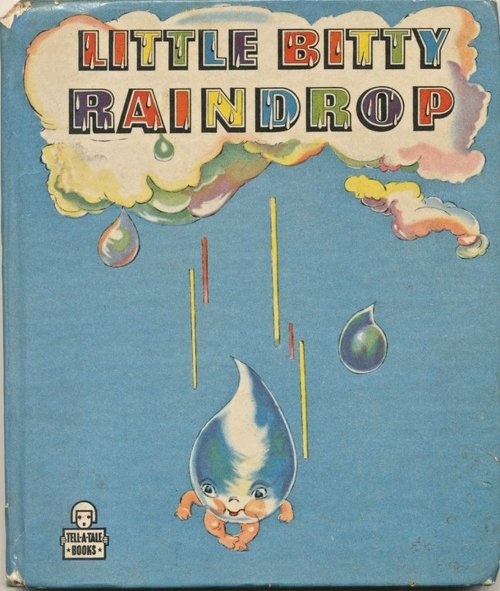 Little Bitty Raindrop (Tell-A-Tale) by Peggy Usher | Goodreads
