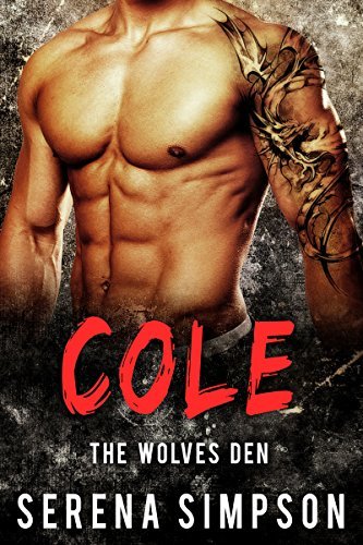 Cole (The Wolves Den #2) by Serena Simpson | Goodreads