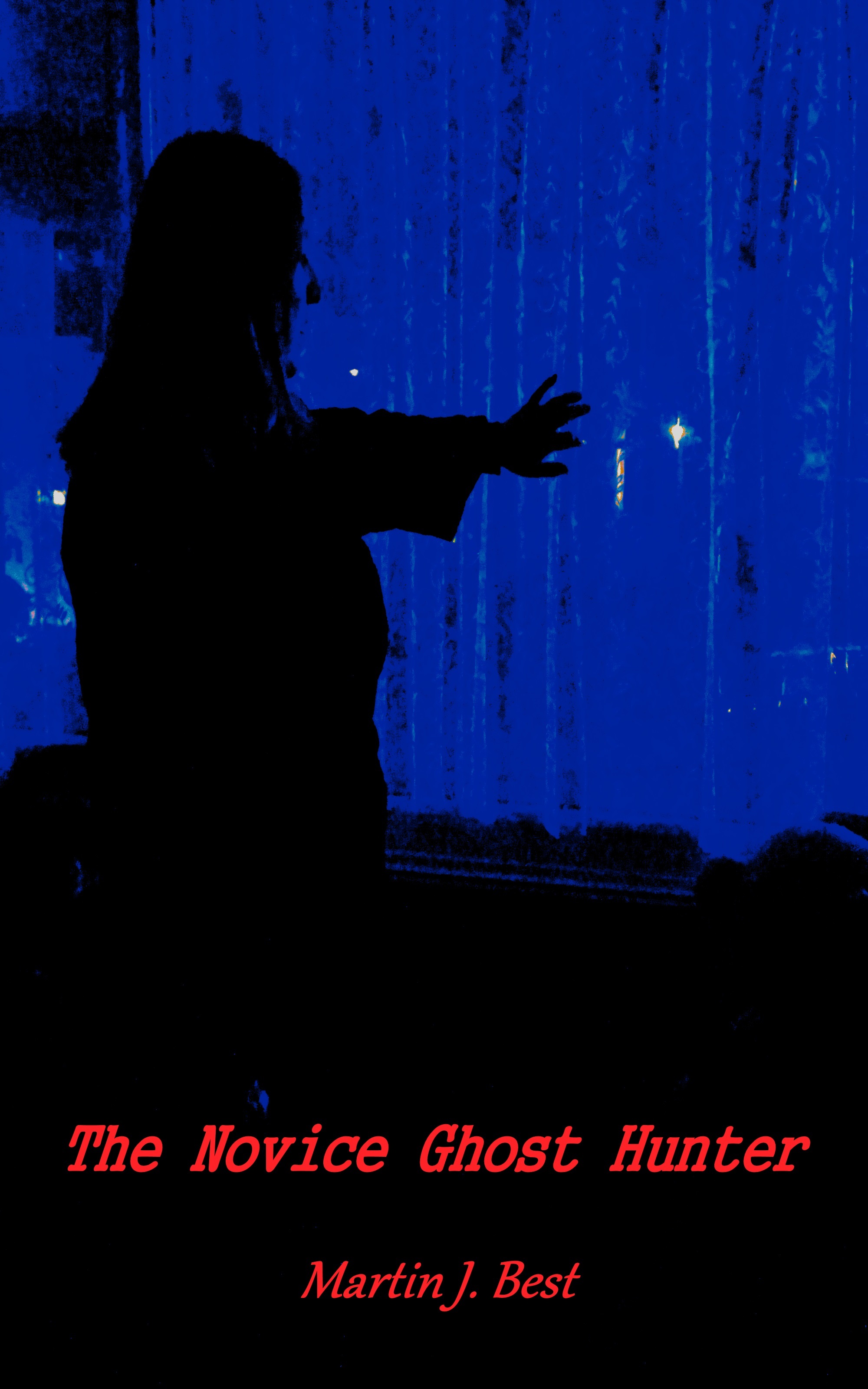 The Novice Ghost Hunter by Martin J. Best | Goodreads