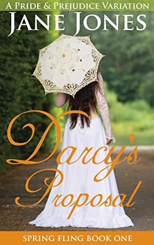 Darcy's Proposal: A Pride and Prejudice Variation by Jane Jones | Goodreads