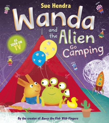 Wanda and the Alien Go Camping by Sue Hendra | Goodreads