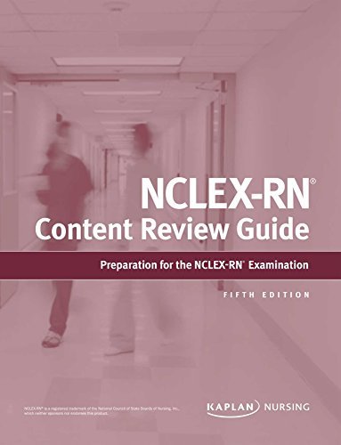 NCLEX-RN Content Review Guide (Kaplan Test Prep) by Kaplan Nursing ...