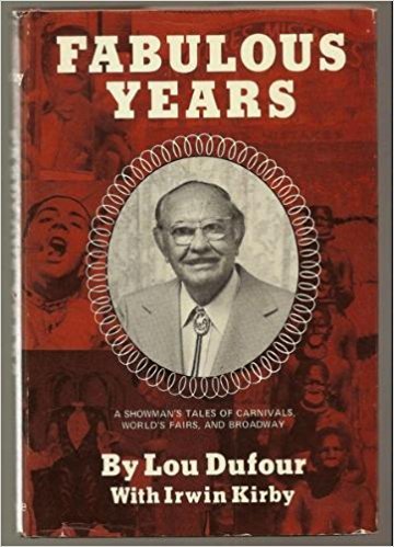 Fabulous Years A Showman's Tales of Carnivals, World's Fairs, and ...
