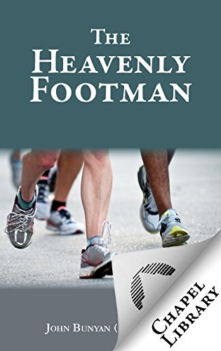 The Heavenly Footman by John Bunyan | Goodreads