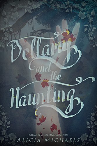Bellamy and the Haunting by Alicia Michaels | Goodreads