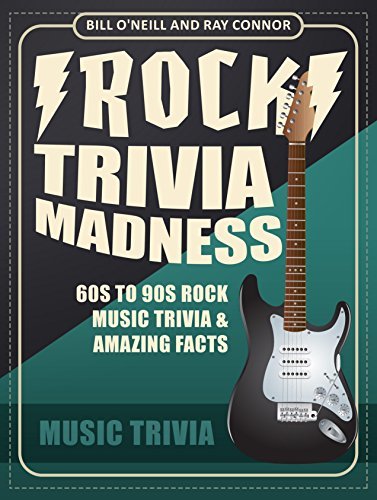 Rock Trivia Madness: 60s to 90s Rock Music Trivia & Amazing Facts by ...