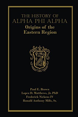 The History of Alpha Phi Alpha: Origins of the Eastern Region by Paul E ...