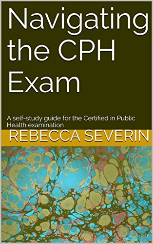 Navigating the CPH Exam: A self-study guide for the Certified in Public ...