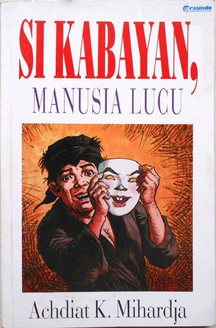 Si Kabayan, manusia lucu by Achdiat K. Mihardja | Goodreads
