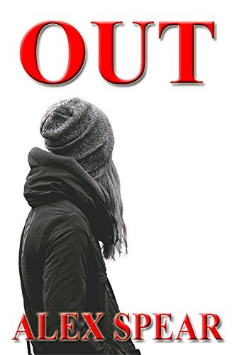 Out by Alex Spear | Goodreads