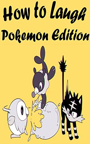 How to Laugh! Pokemon Edition by Memes | Goodreads