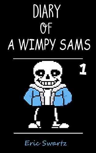 Diary of A Wimpy Sams 1: Quit Being A Wimp by Eric Swartz | Goodreads
