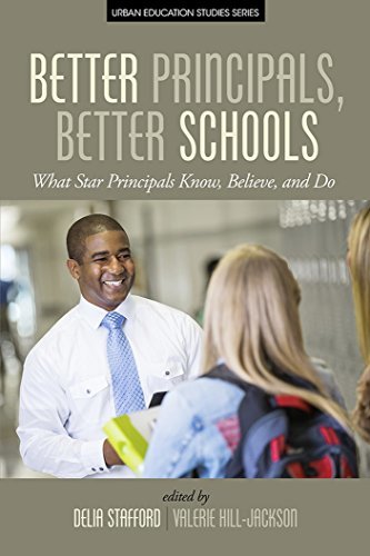 Better Principals, Better Schools: What Star Principals Know, Believe ...