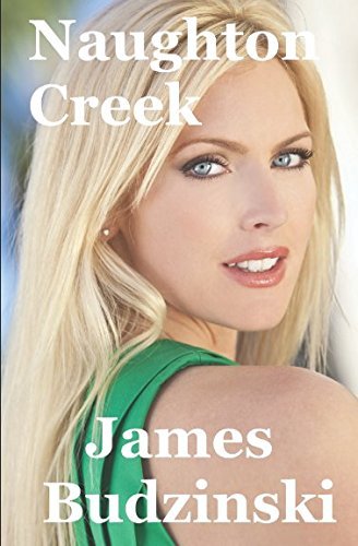 Naughton Creek by James Anthony Budzinski | Goodreads