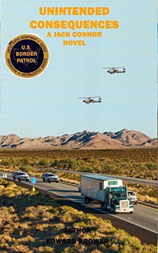 UNINTENDED CONSEQUENCES A JACK CONNOR NOVEL by Edward Brower | Goodreads