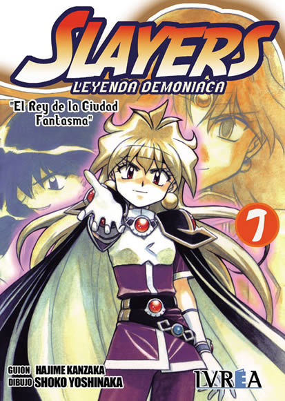 Slayers: Leyenda Demoniaca #7: El Rey de la Ciudad Fantasma by Hajime ...