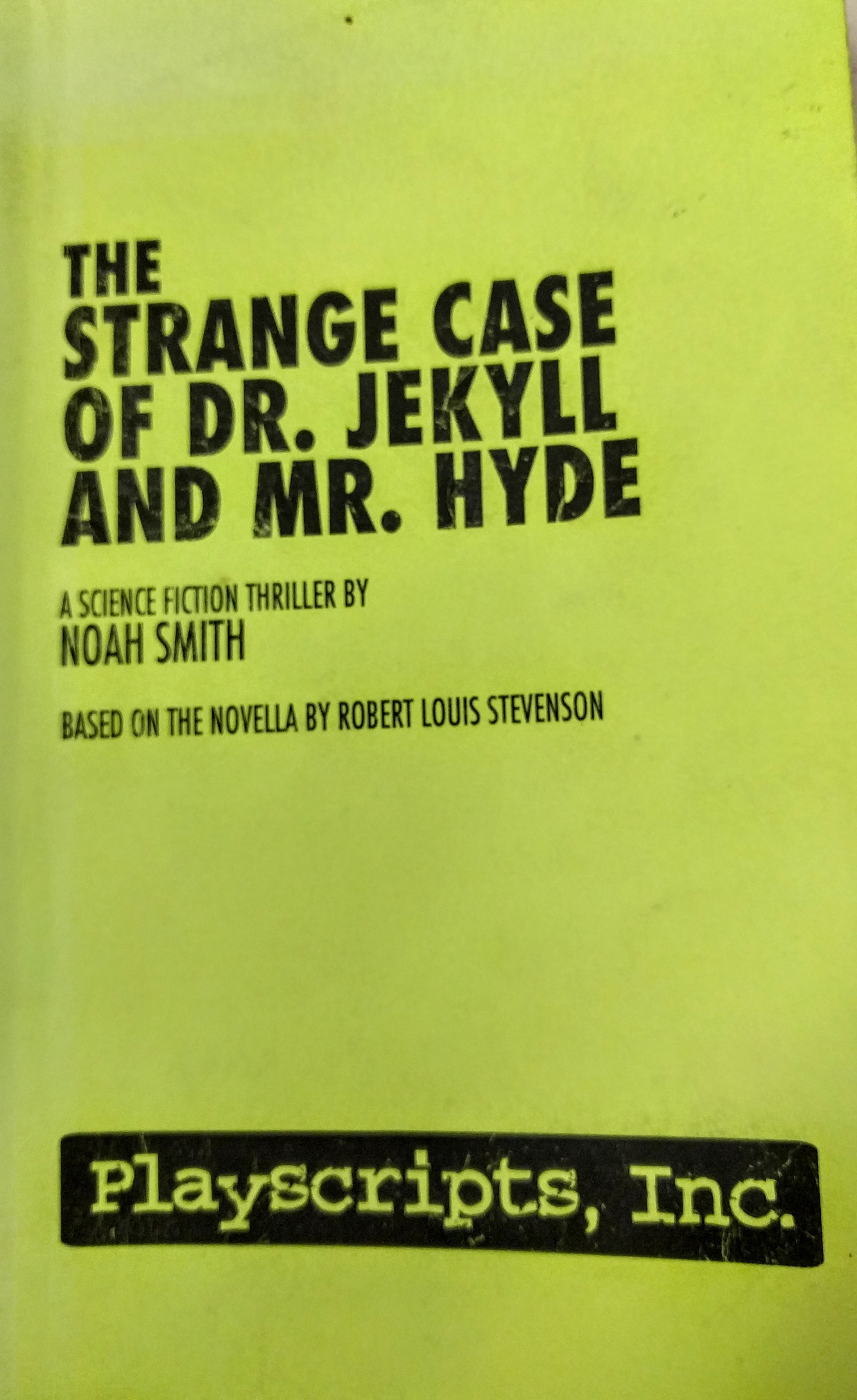 The Strange Case of Dr. Jekyll and Mr. Hyde (A Play) by Noah Smith ...