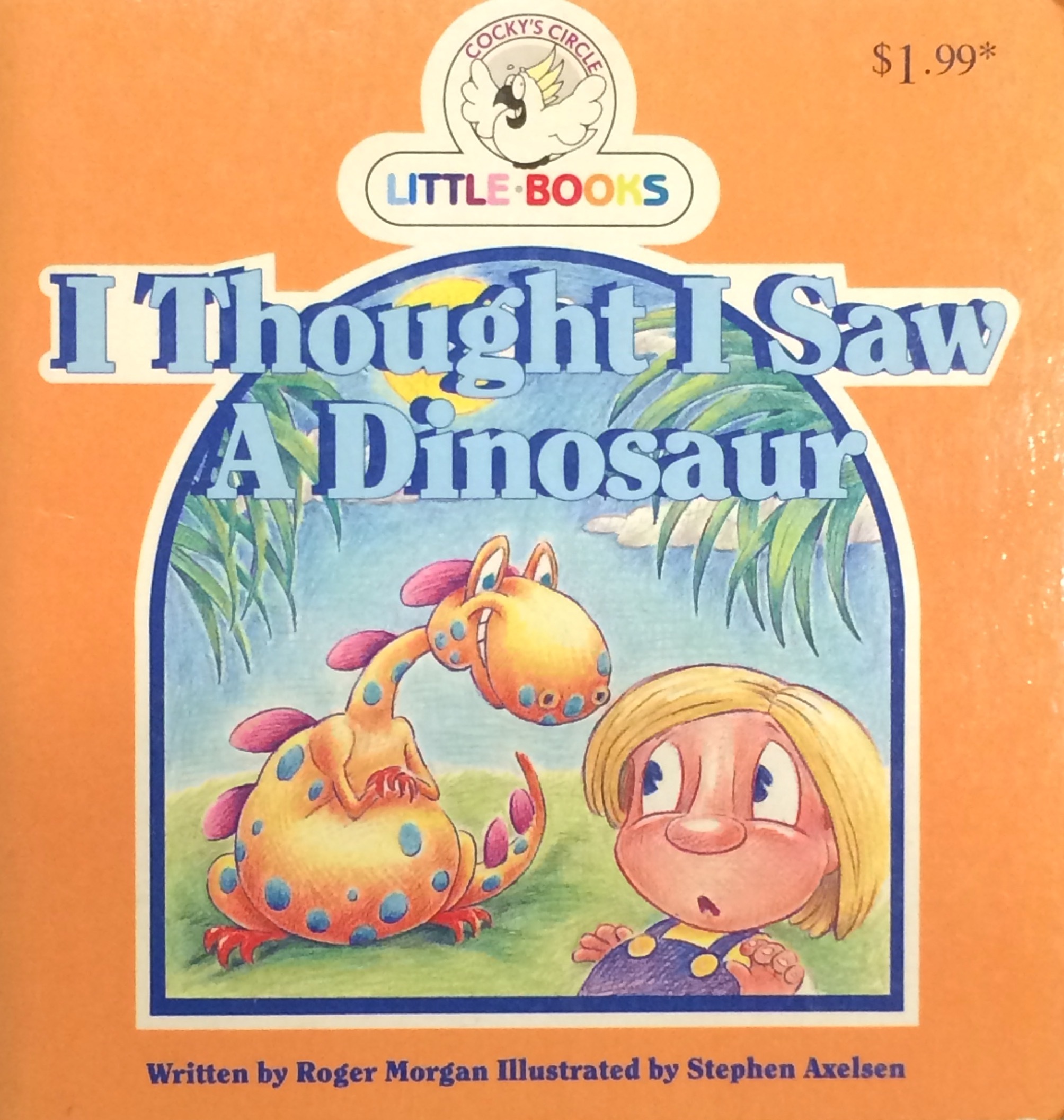 I Thought I Saw A Dinosaur By Roger Morgan Goodreads