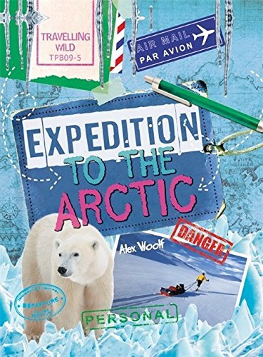Travelling Wild: Expedition to the Arctic by Alex Woolf | Goodreads