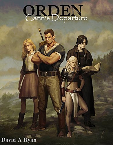 Orden: Gann's Departure by David A. Ryan | Goodreads