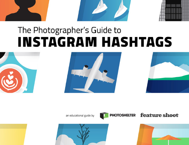 The Photographer's Guide to Instagram Hashtags by Photoshelter | Goodreads