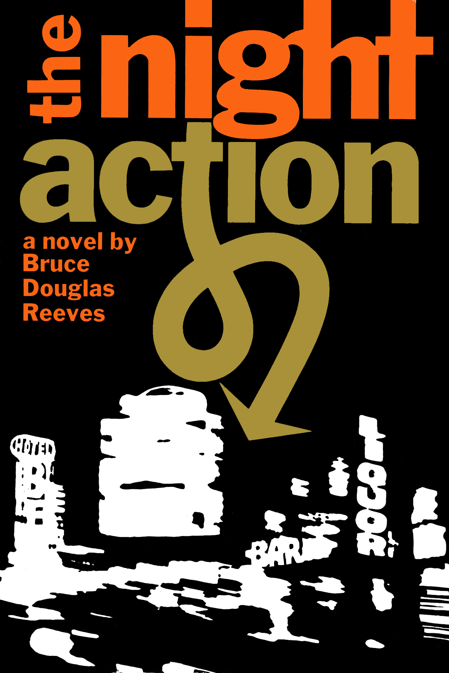 The Night Action by Bruce Douglas Reeves | Goodreads