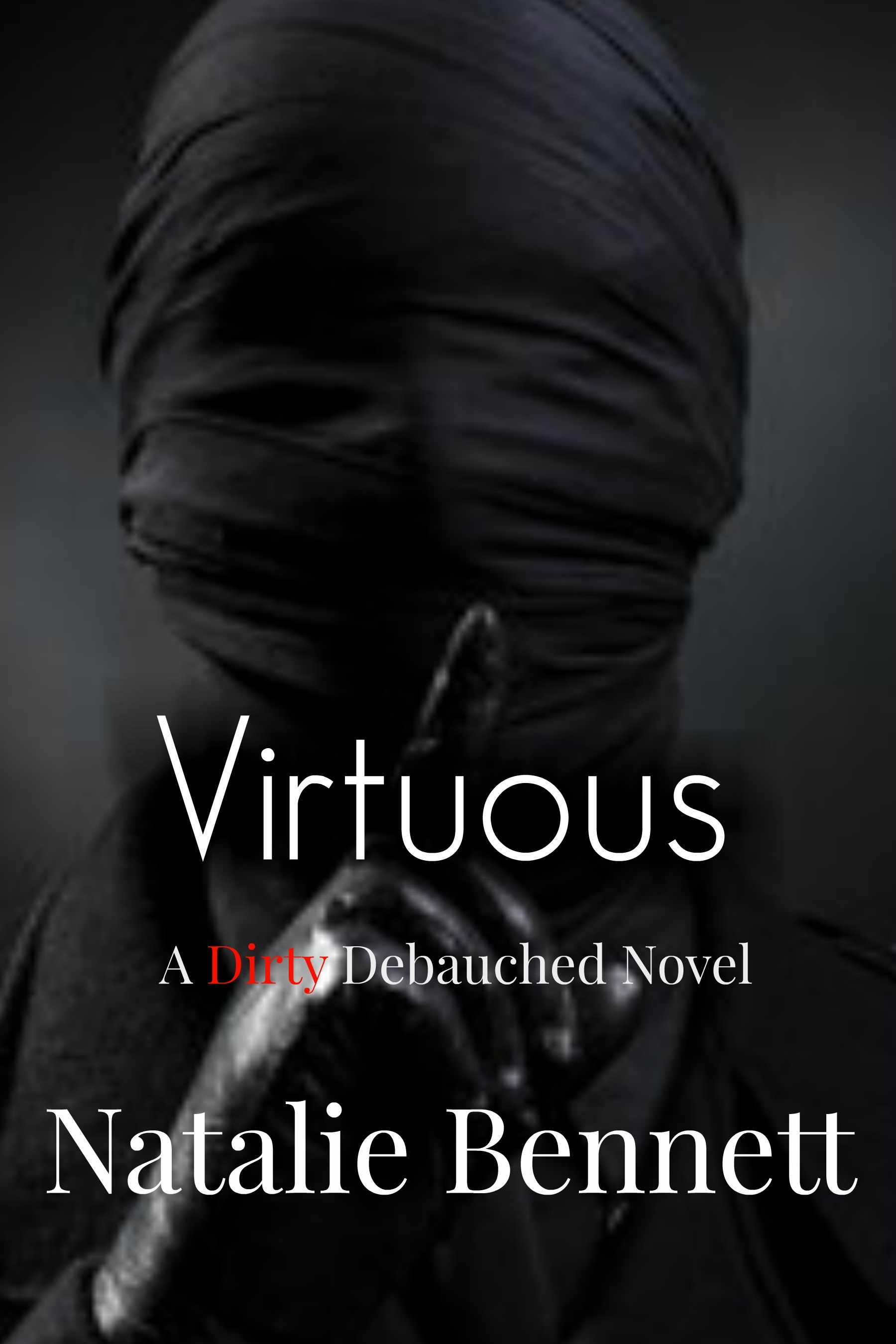 Virtuous (Dirty Debauched #1) by Natalie Bennett | Goodreads