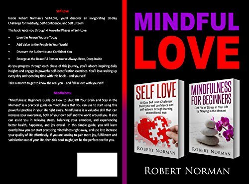 Self Love, Mindfulness for Beginners: 2 books in 1! Build your ...