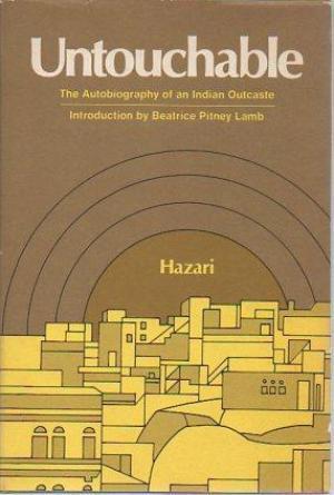 Untouchable The Autobiography of an Indian Outcaste by Hazari | Goodreads