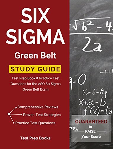 Six Sigma Green Belt Study Guide: Test Prep Book & Practice Test ...