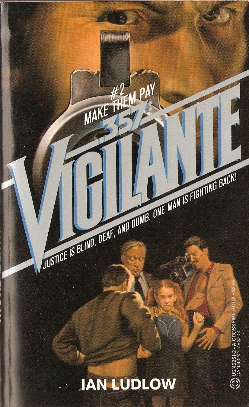 Make Them Pay (.357 Vigilante, No 2) by Ian Ludlow | Goodreads