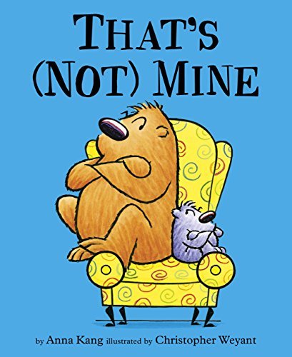 That's (Not) Mine (You Are Not Small Book 2) by Anna Kang | Goodreads