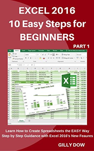 Excel 2016 10 Easy Steps for Beginners: Learn How to Create Spreadsheets the EASY Way Step by ...